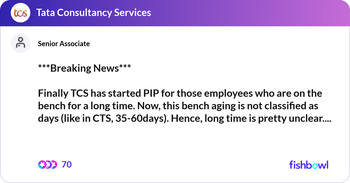 ***Breaking News*** Finally TCS has started PIP f... | Fishbowl