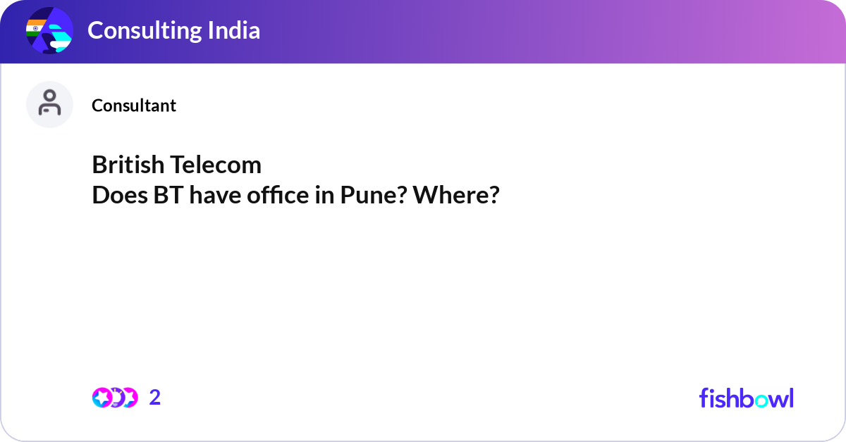British Telecom Does BT have office in Pune? Wher... | Fishbowl