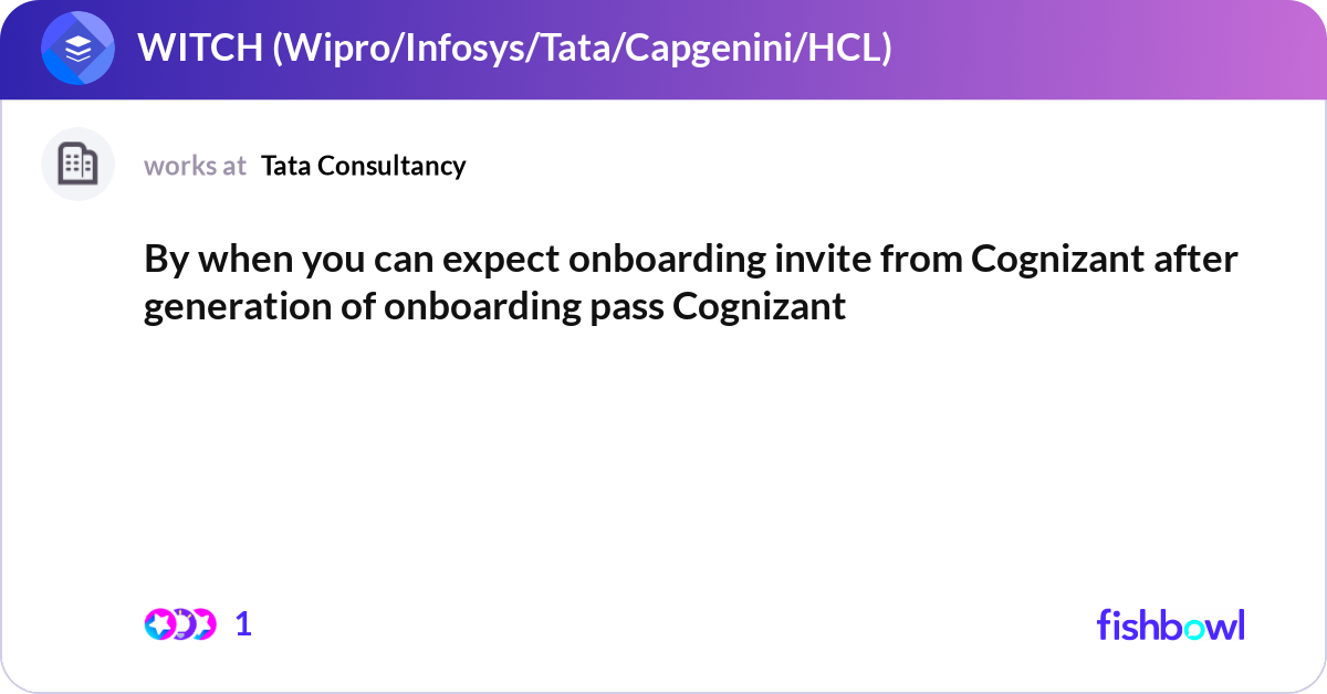 By when you can expect onboarding invite from Cogn... | Fishbowl