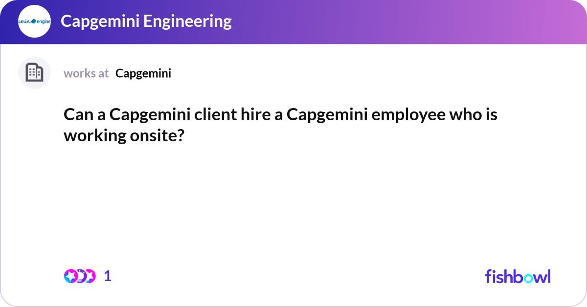 Can a Capgemini client hire a Capgemini employee w... | Fishbowl