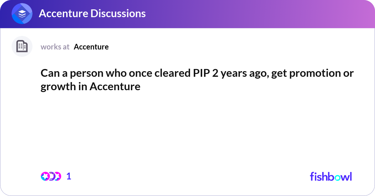 Can a person who once cleared PIP 2 years ago, get... | Fishbowl