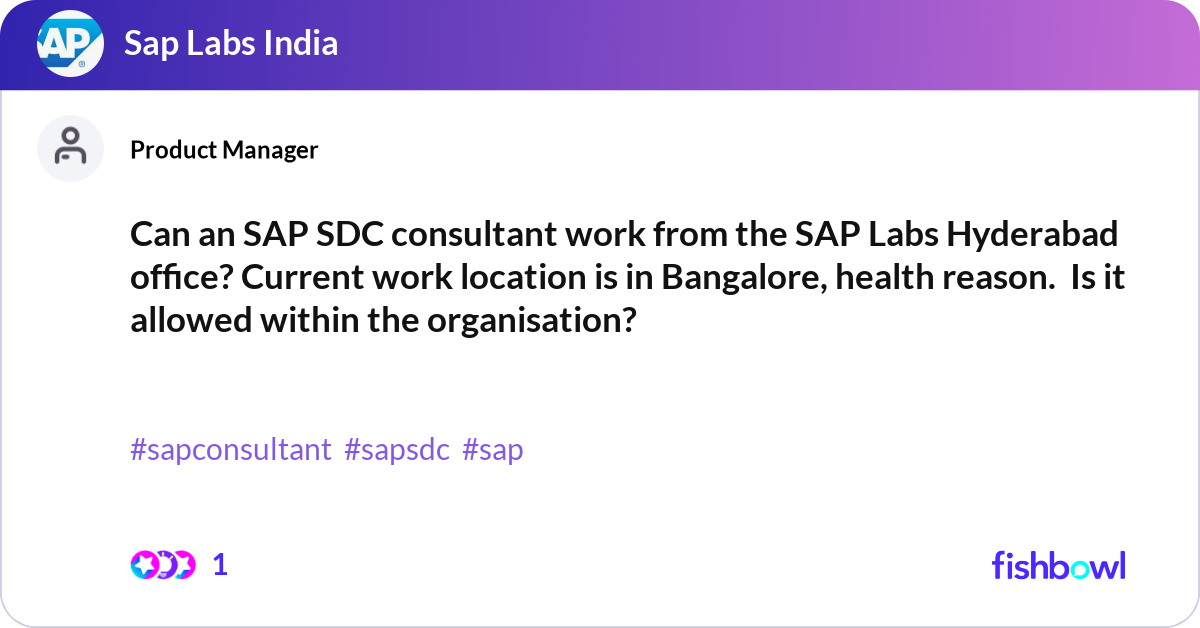 Can an SAP SDC consultant work from the SAP Labs H... | Fishbowl