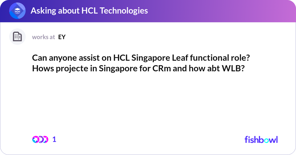 Can anyone assist on HCL Singapore Leaf functional... | Fishbowl