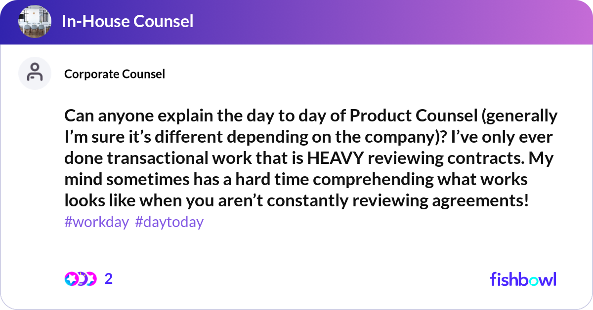 Can anyone explain the day to day of Product Couns... | Fishbowl
