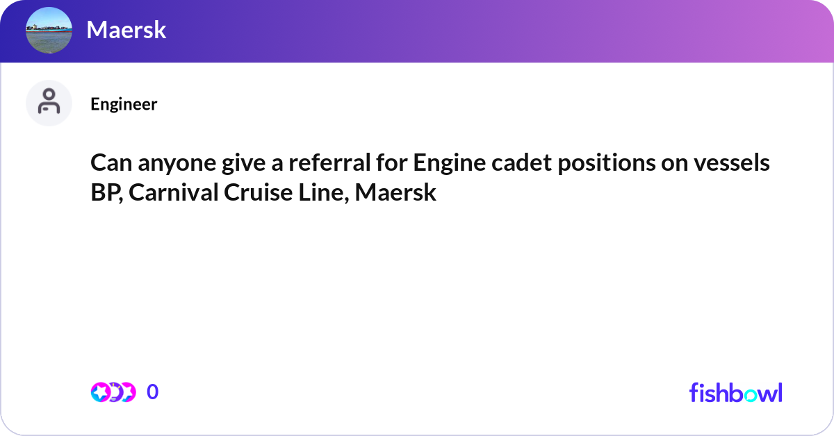 Can anyone give a referral for Engine cadet positi... | Fishbowl