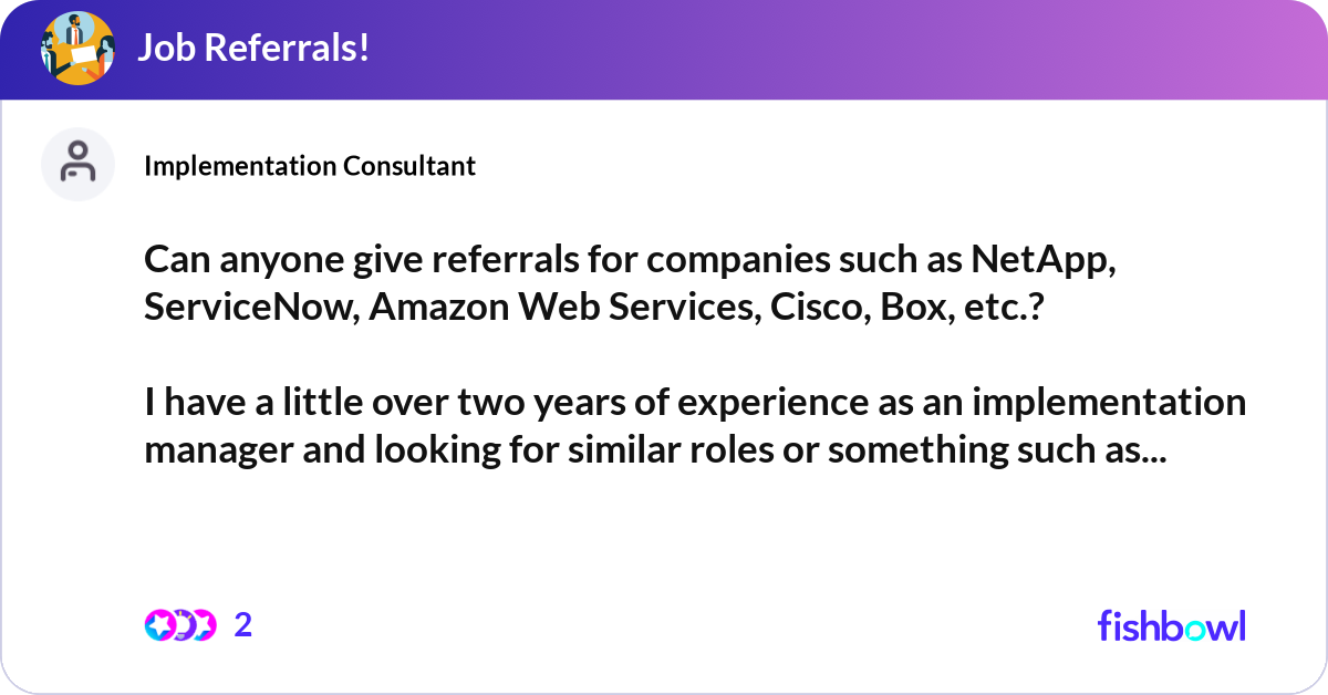 Can anyone give referrals for companies such as Ne... | Fishbowl