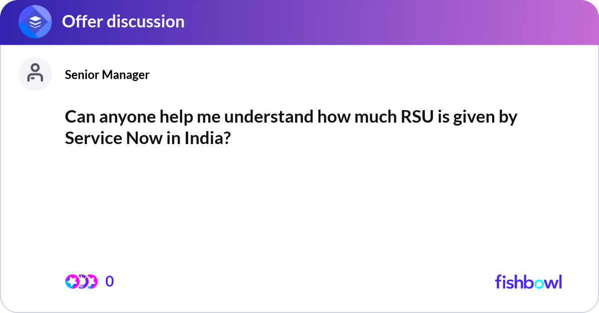 Can anyone help me understand how much RSU is give... | Fishbowl