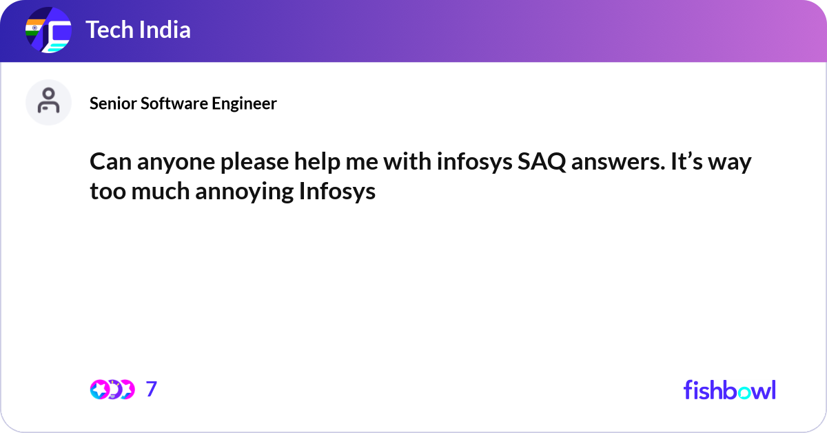 Can anyone please help me with infosys SAQ answers... | Fishbowl