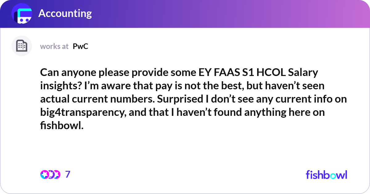 Can anyone please provide some EY FAAS S1 HCOL Sal... | Fishbowl