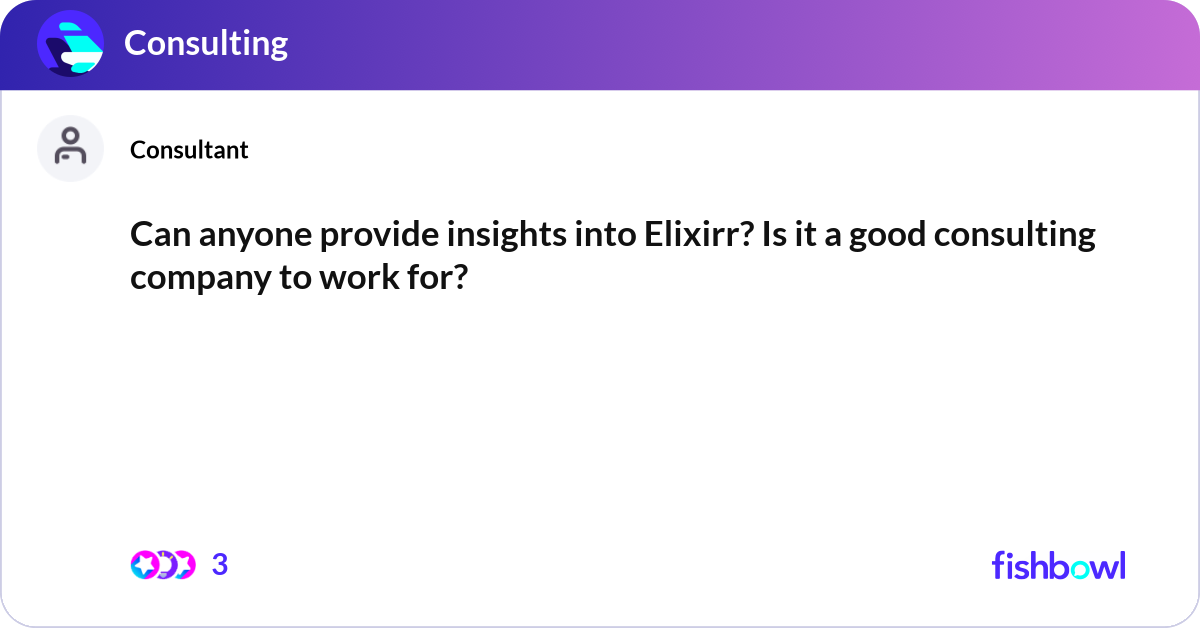 Can anyone provide insights into Elixirr? Is it a ... | Fishbowl
