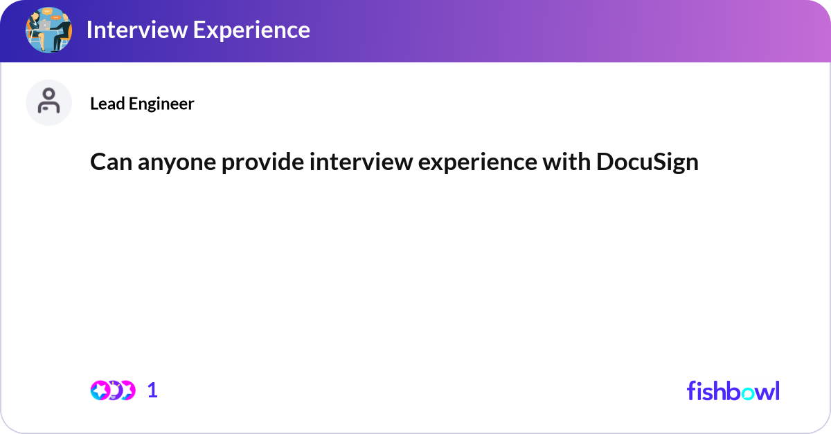 Can anyone provide interview experience with DocuS... | Fishbowl
