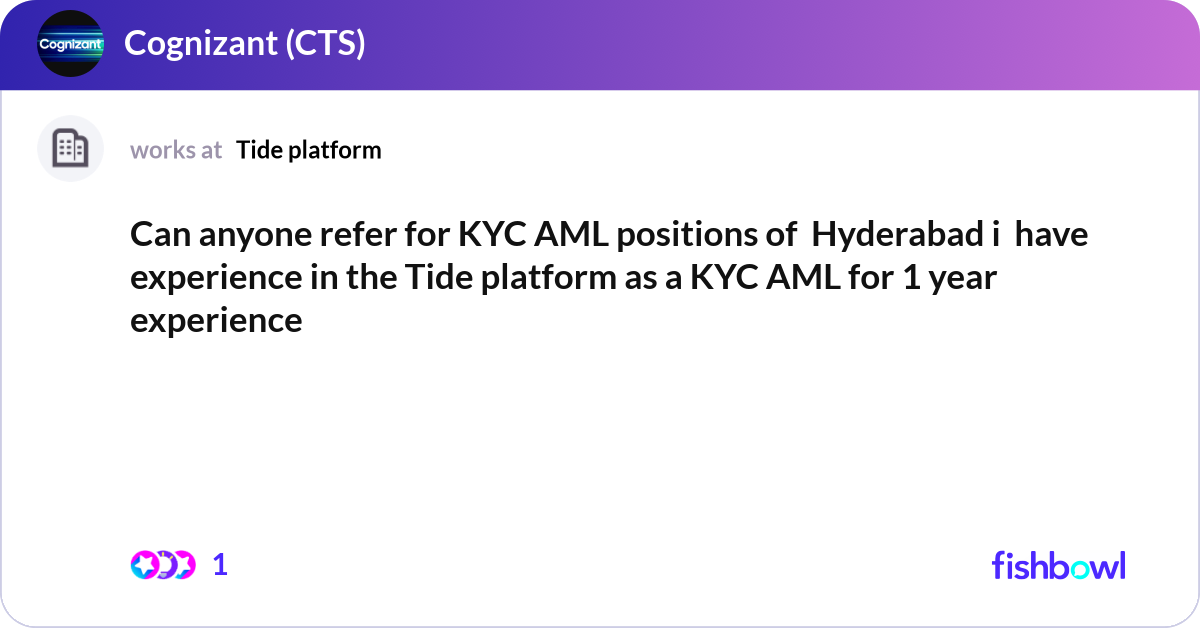 Can anyone refer for KYC AML positions of Hyderab... | Fishbowl
