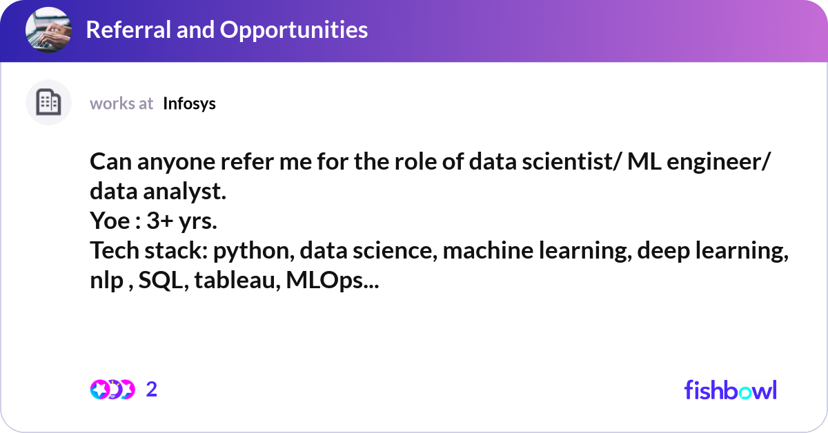 Can anyone refer me for the role of data scientist... | Fishbowl