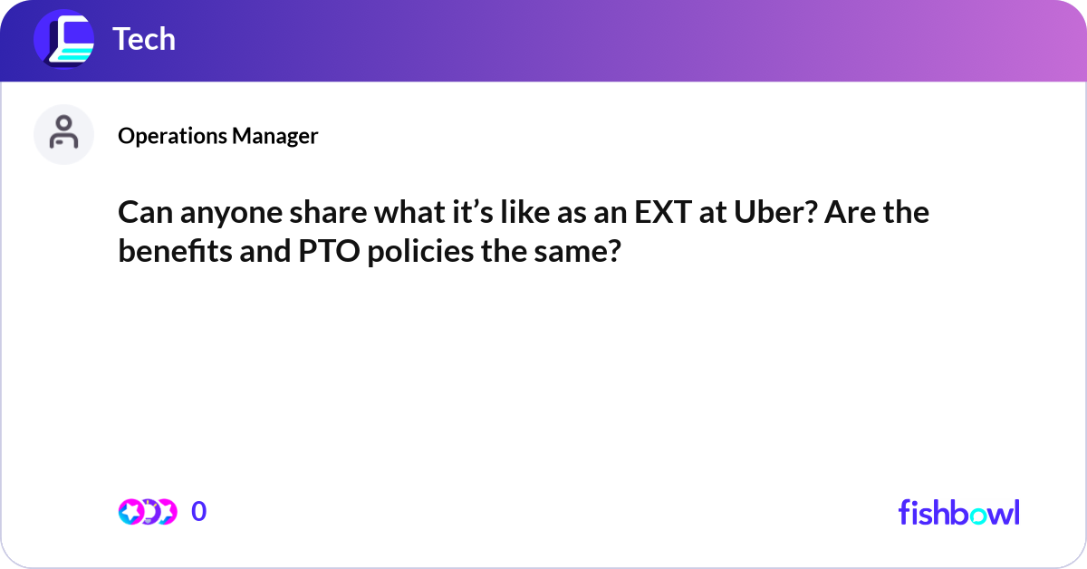 Can anyone share what it’s like as an EXT at Uber?... | Fishbowl