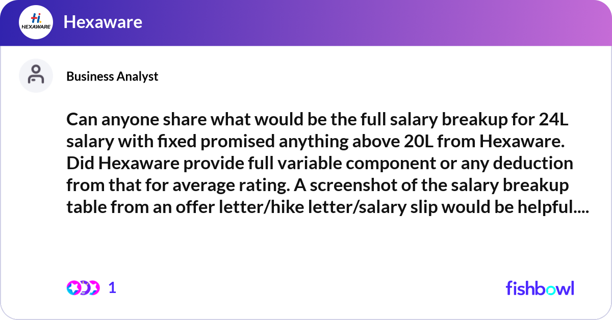 Can anyone share what would be the full salary bre... | Fishbowl