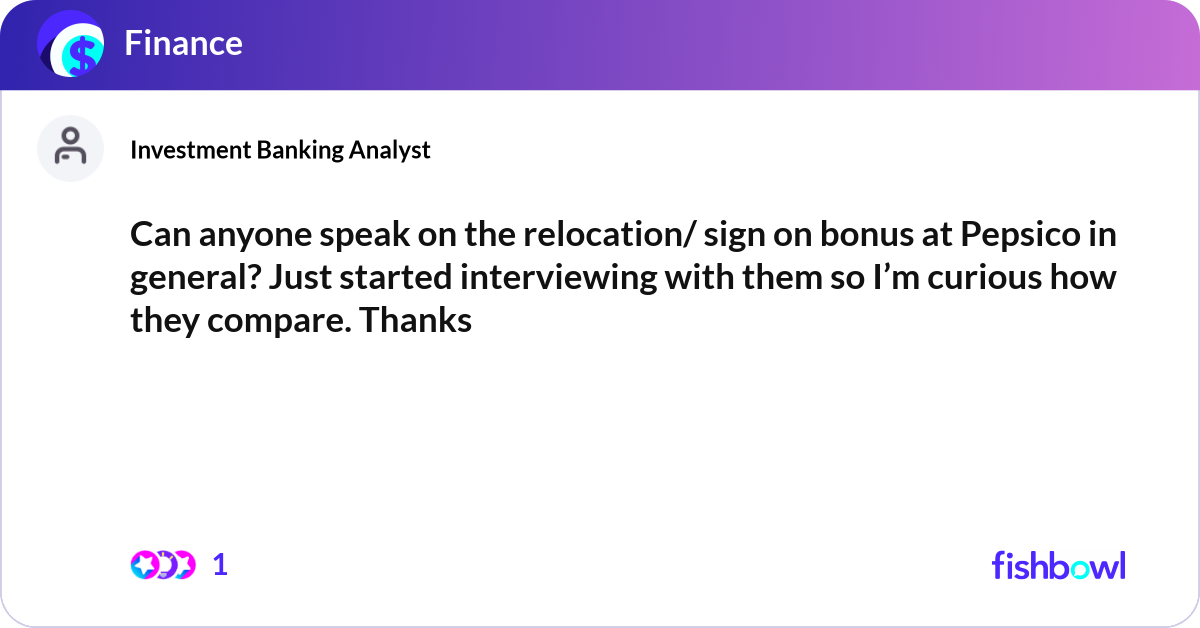 Can anyone speak on the relocation/ sign on bonus ... | Fishbowl