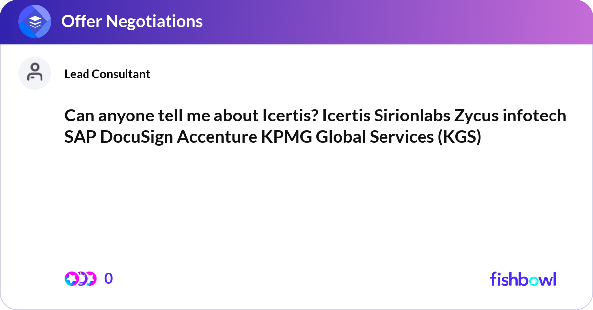Can anyone tell me about Icertis? Icertis Sirionla... | Fishbowl