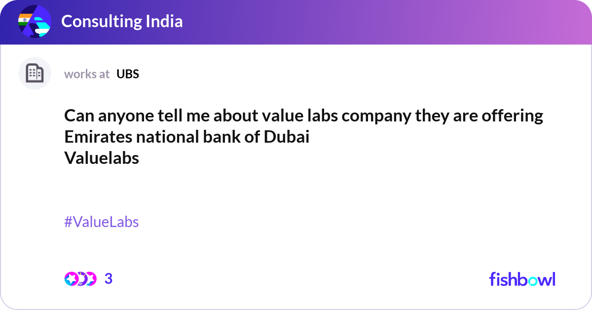Can anyone tell me about value labs company they a... | Fishbowl