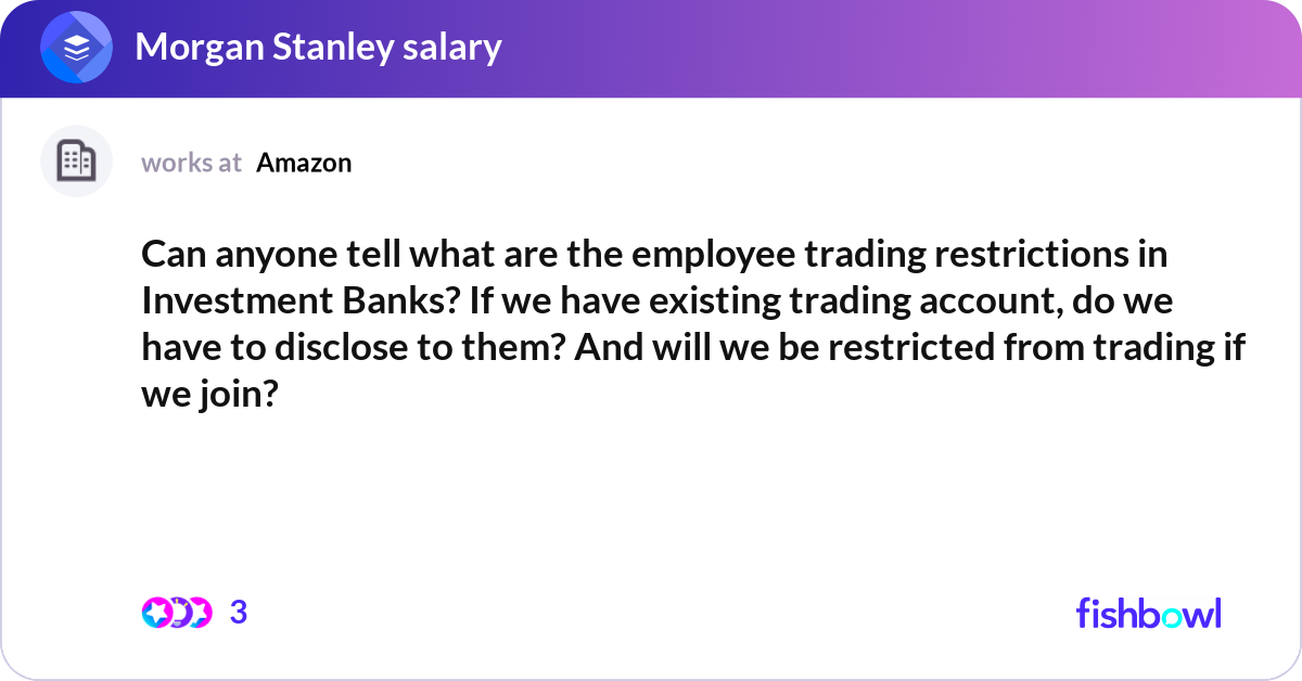 Can anyone tell what are the employee trading rest... | Fishbowl