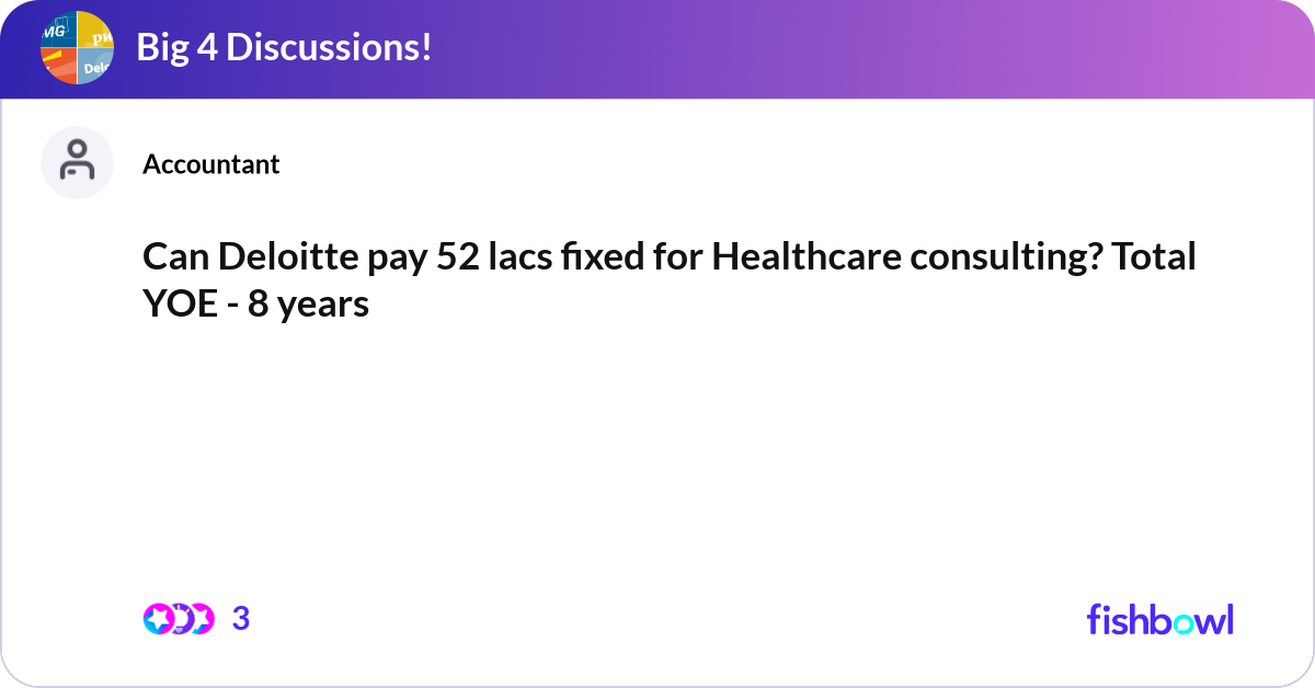 Can Deloitte pay 52 lacs fixed for Healthcare cons... | Fishbowl