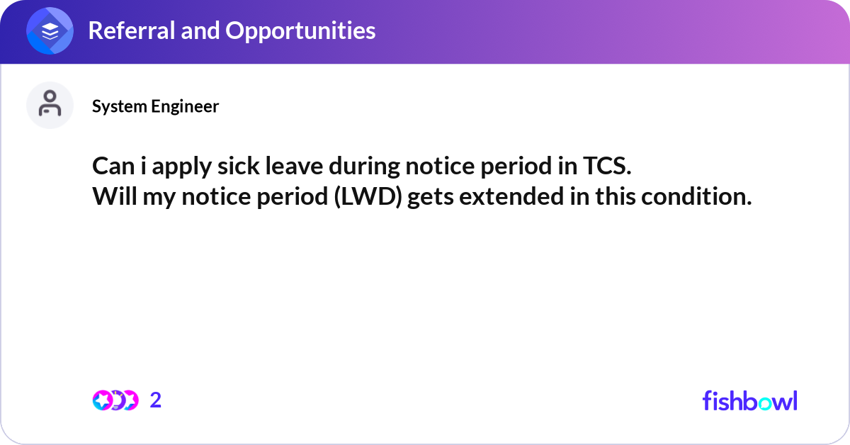 Can i apply sick leave during notice period in TCS... | Fishbowl