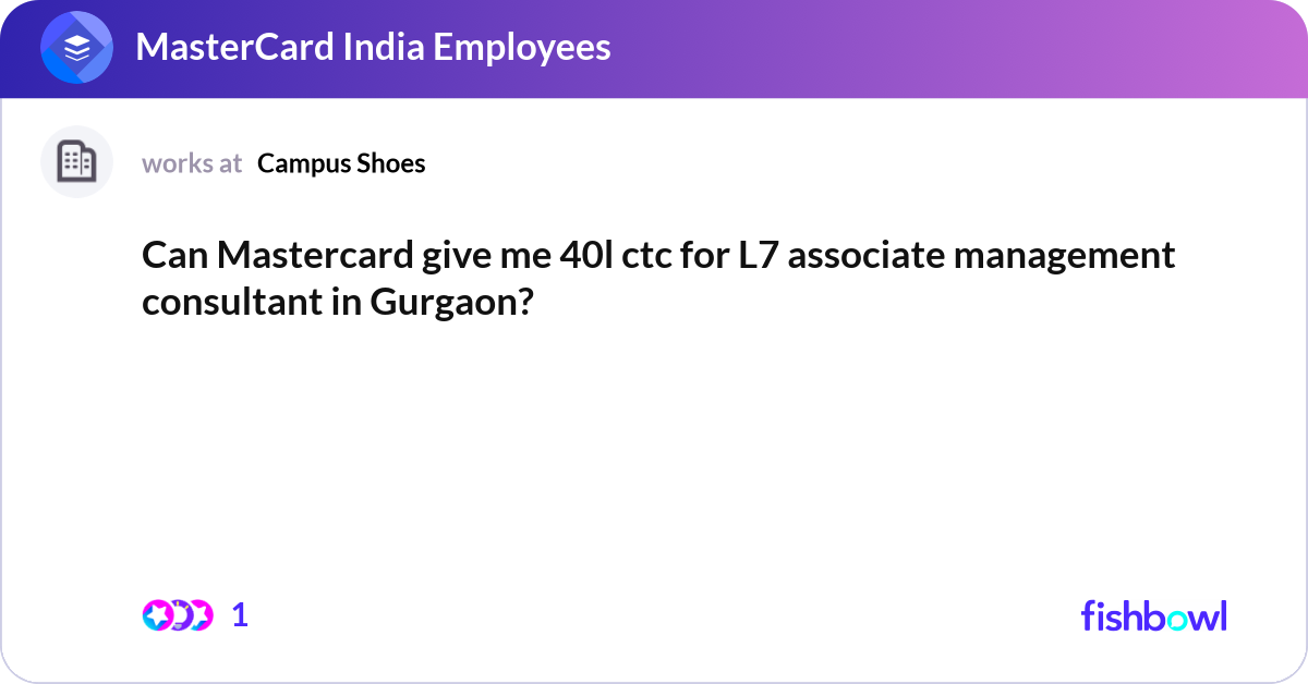 Can Mastercard give me 40l ctc for L7 associate ma... | Fishbowl