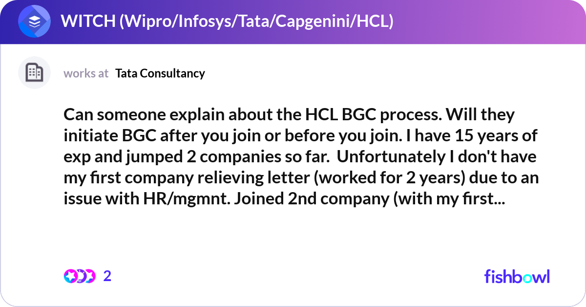 Can someone explain about the HCL BGC process. Wil... | Fishbowl
