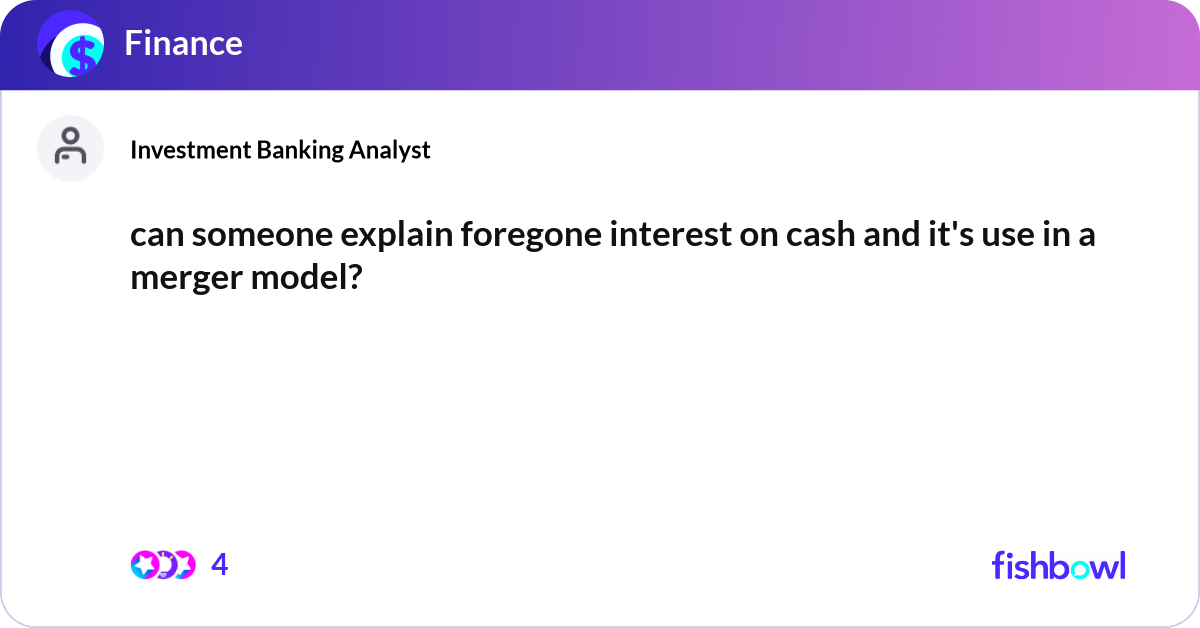 can someone explain foregone interest on cash and ... | Fishbowl
