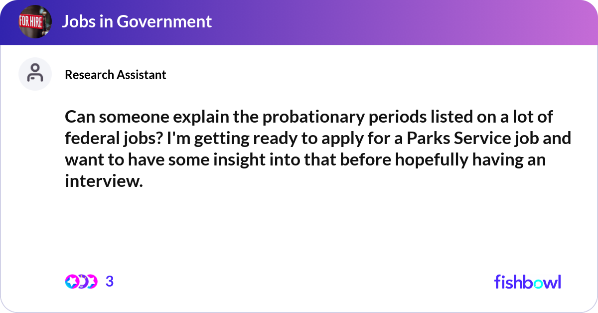 Can someone explain the probationary periods liste... | Fishbowl