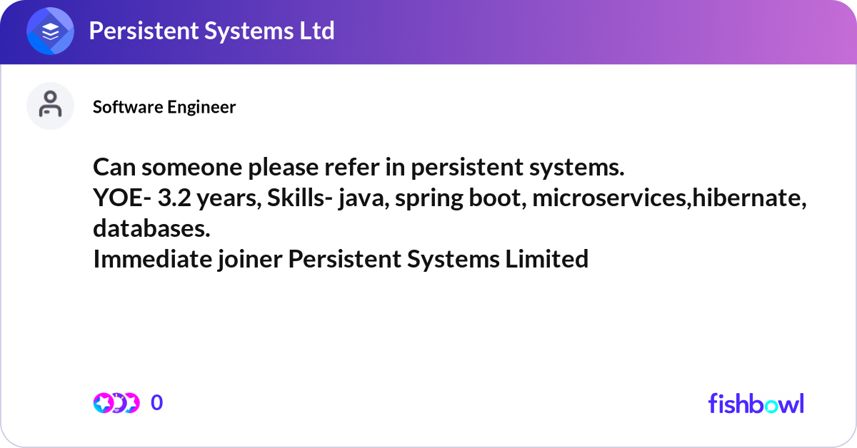 Can someone please refer in persistent systems. YO... | Fishbowl