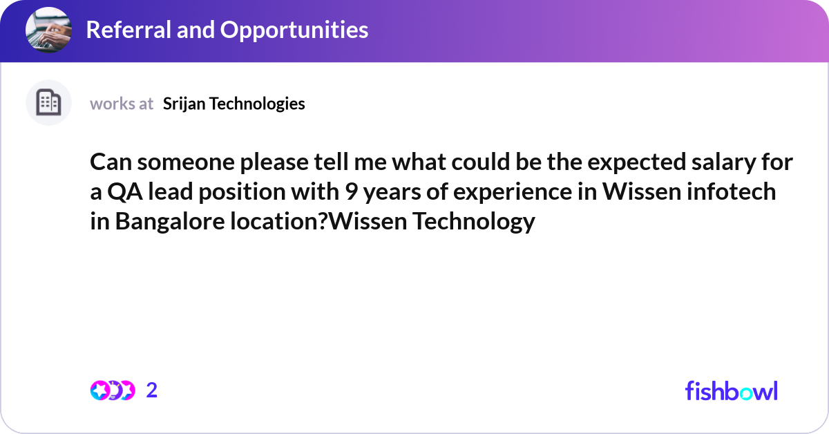 Can someone please tell me what could be the expec... | Fishbowl
