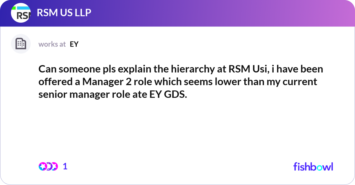 Can someone pls explain the hierarchy at RSM Usi, ... | Fishbowl