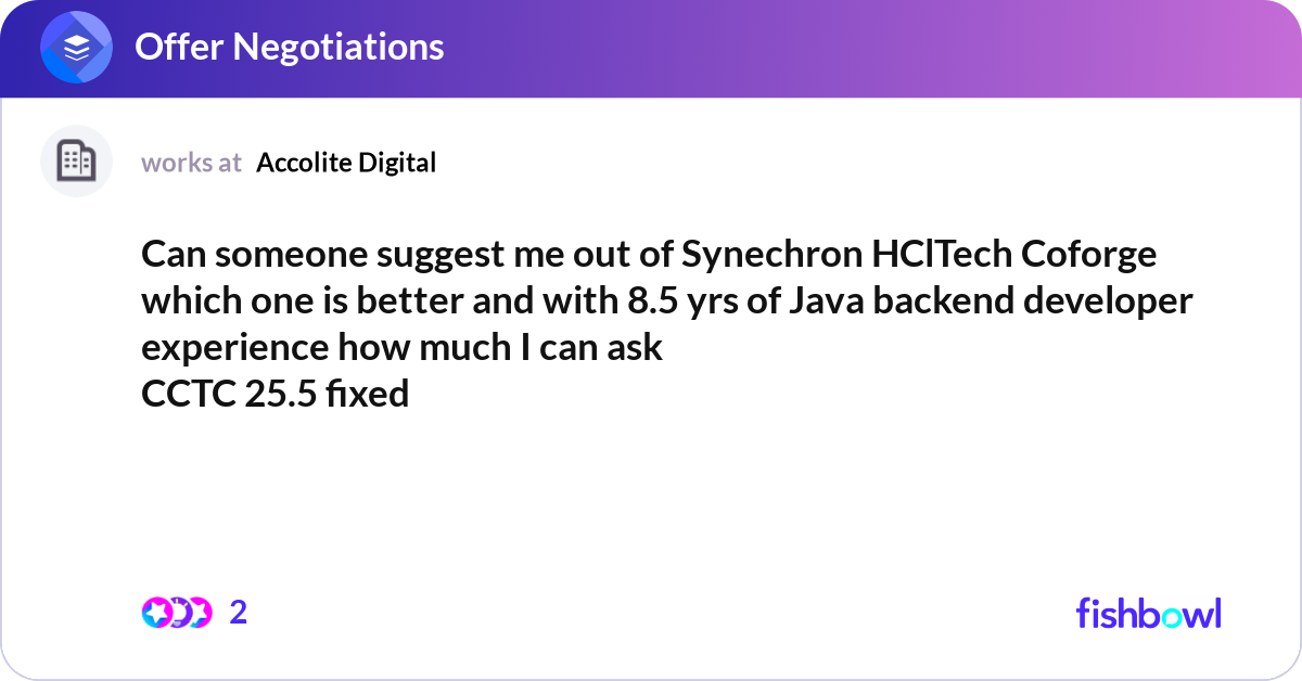Can someone suggest me out of Synechron HClTech Co... | Fishbowl