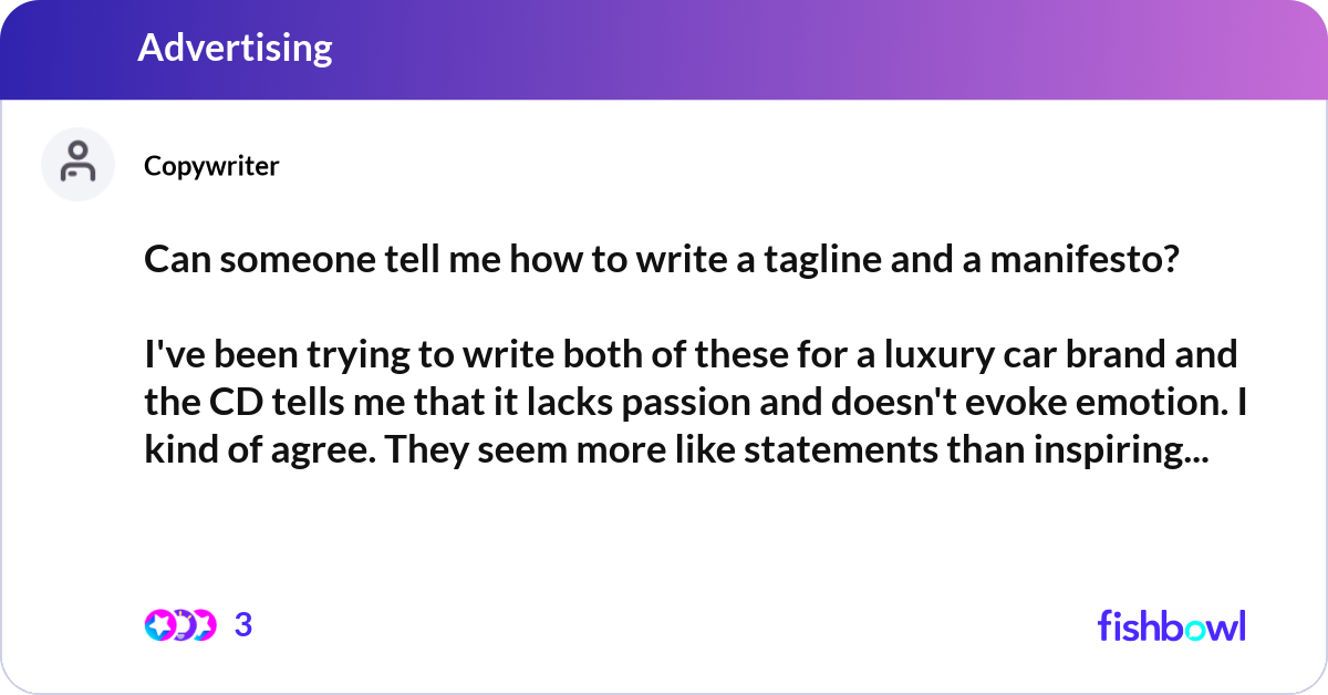 Can someone tell me how to write a tagline and a m... | Fishbowl