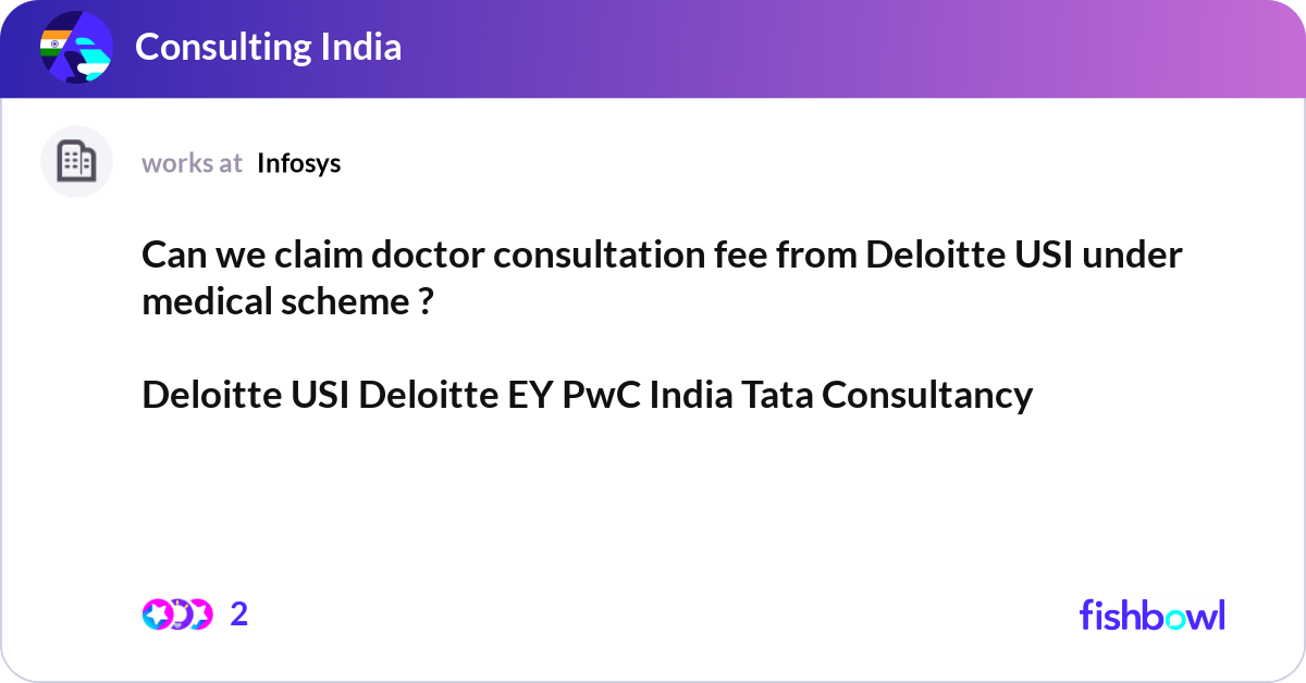Can we claim doctor consultation fee from Deloitte... | Fishbowl
