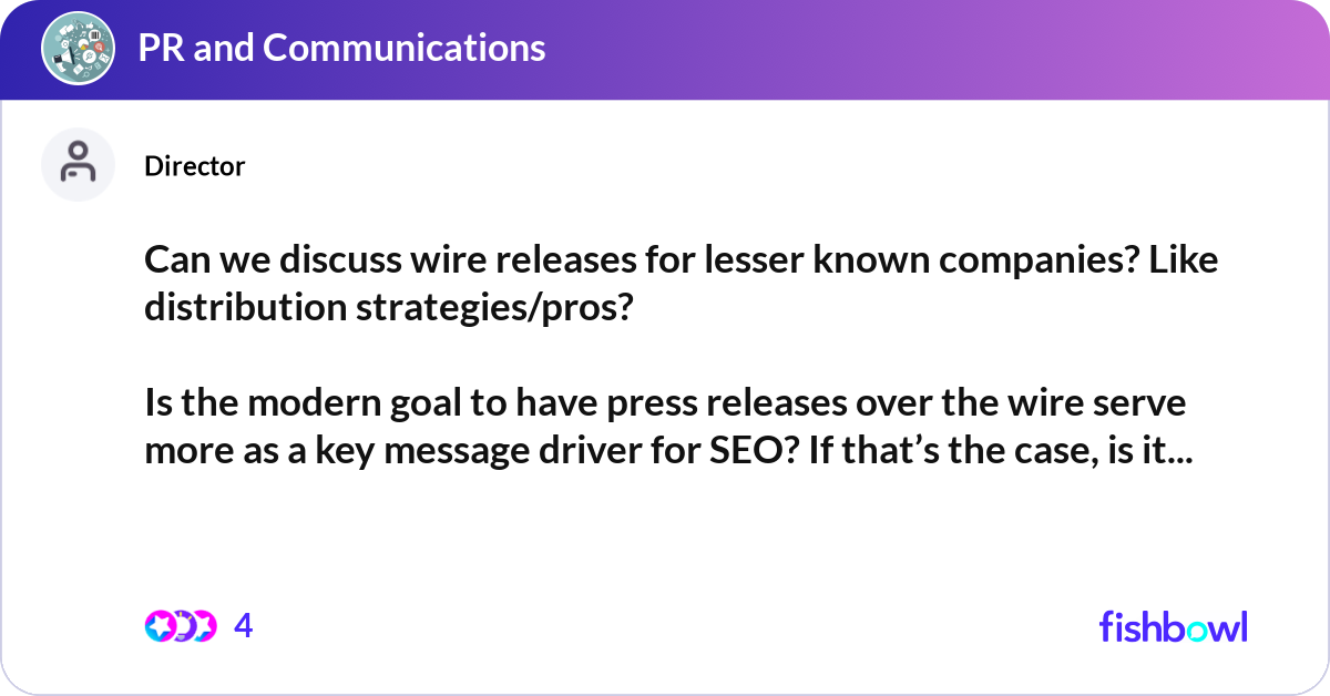 Can we discuss wire releases for lesser known comp... | Fishbowl