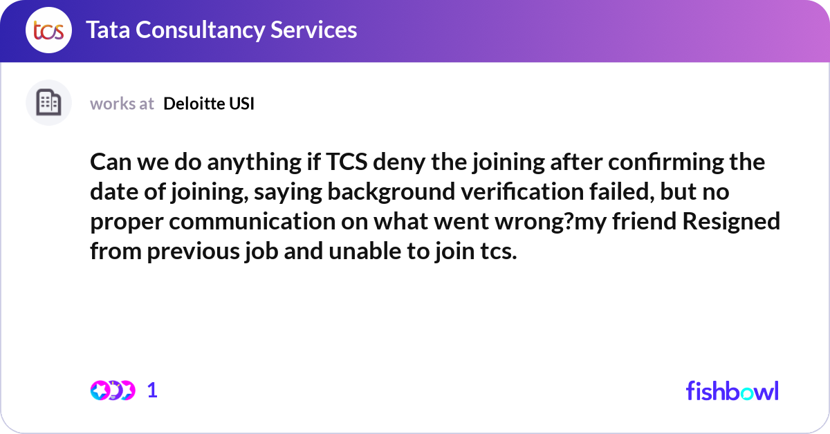 Can we do anything if TCS deny the joining after c... | Fishbowl
