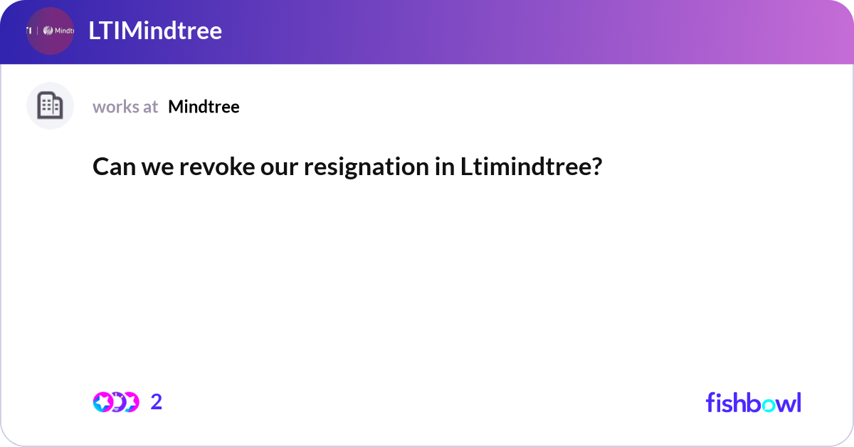 Can we revoke our resignation in Ltimindtree? | Fishbowl