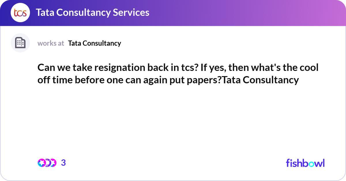 Can we take resignation back in tcs? If yes, then ... | Fishbowl