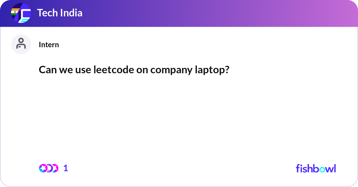 Can we use leetcode on company laptop? | Fishbowl