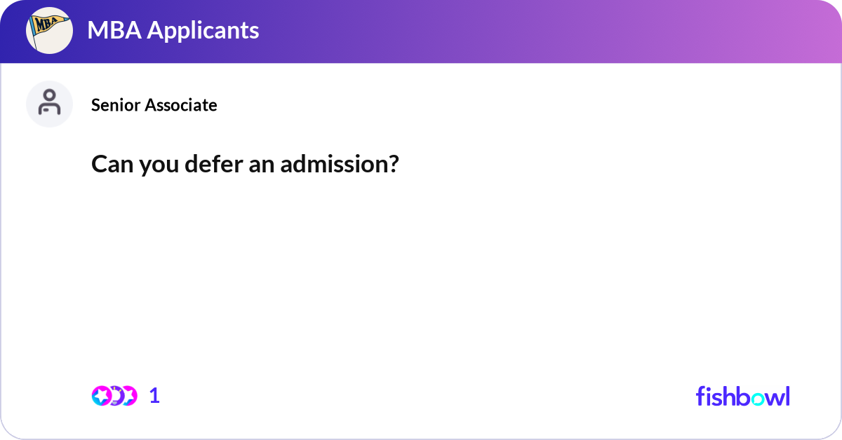 Can you defer an admission? | Fishbowl