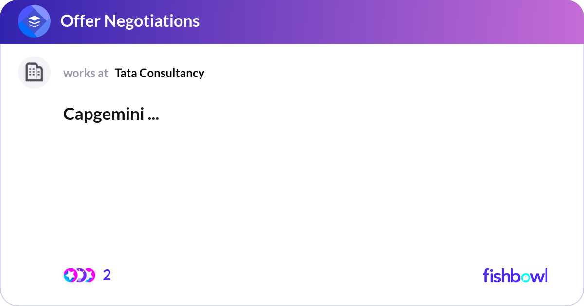Capgemini Kindly help me to understand what will ... | Fishbowl
