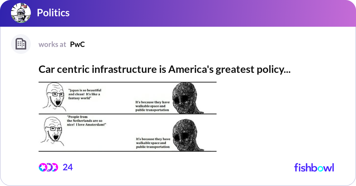 Car centric infrastructure is America's greatest p... | Fishbowl