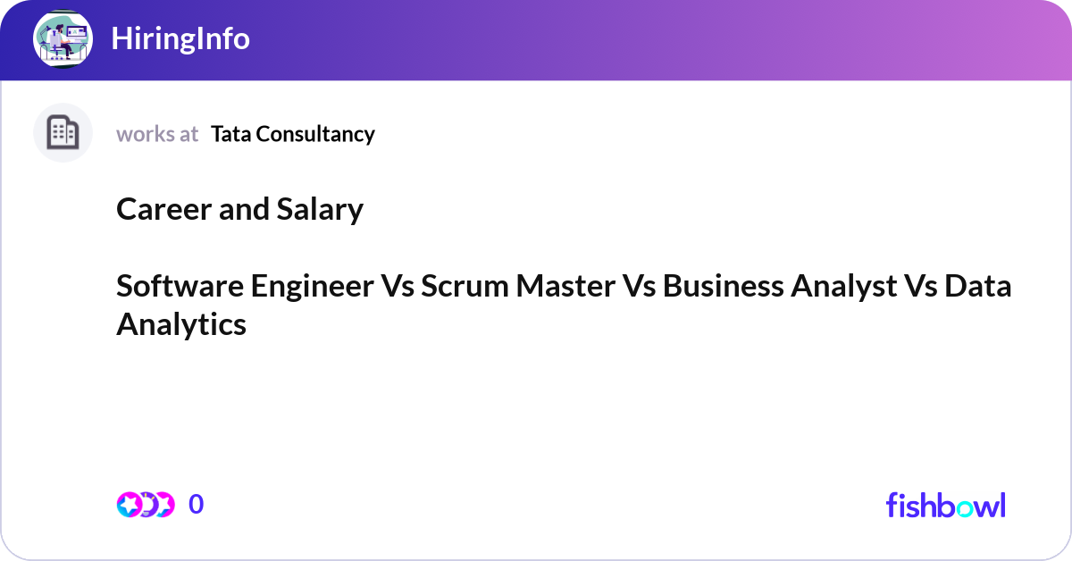 Career and Salary Software Engineer Vs Scrum Mas... | Fishbowl