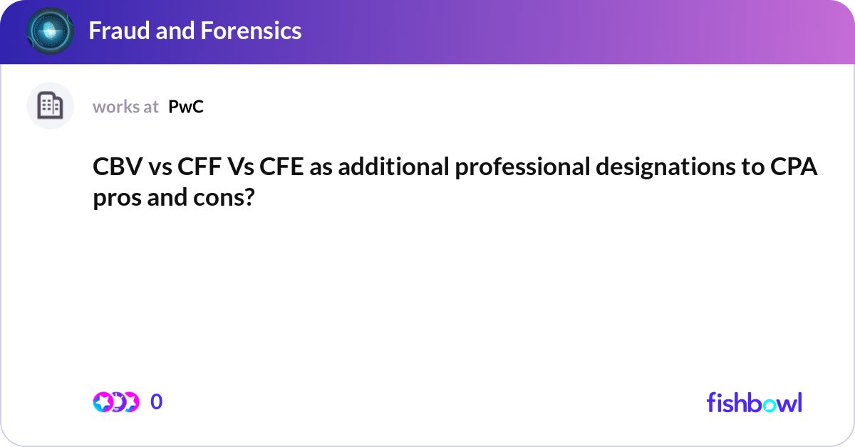 CBV vs CFF Vs CFE as additional professional desig... | Fishbowl