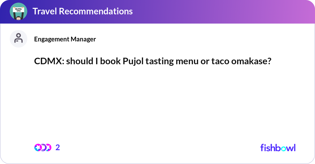 CDMX: should I book Pujol tasting menu or taco oma... | Fishbowl