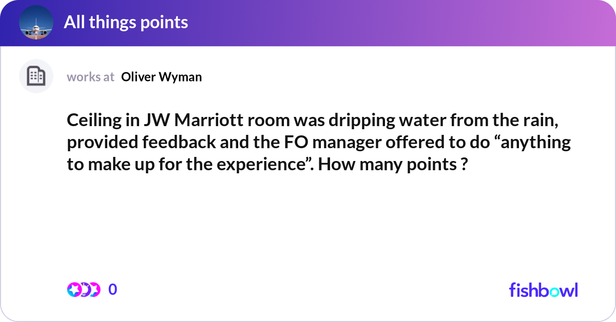 Ceiling in JW Marriott room was dripping water fro... | Fishbowl