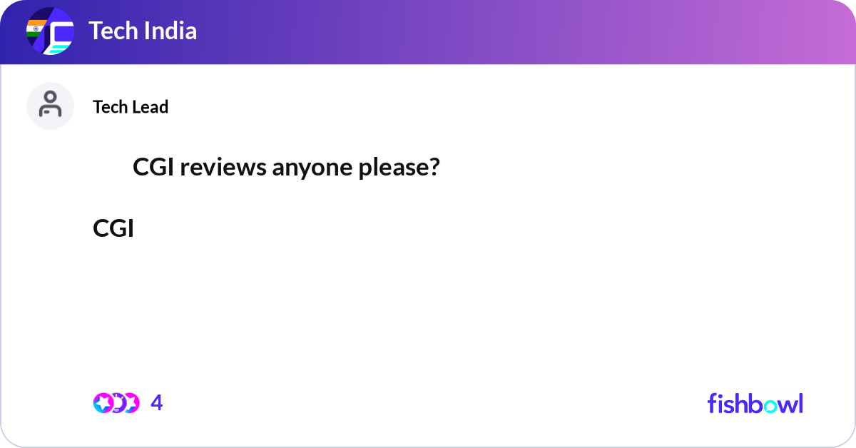 CGI reviews anyone please? CGI Tata Consultanc... | Fishbowl