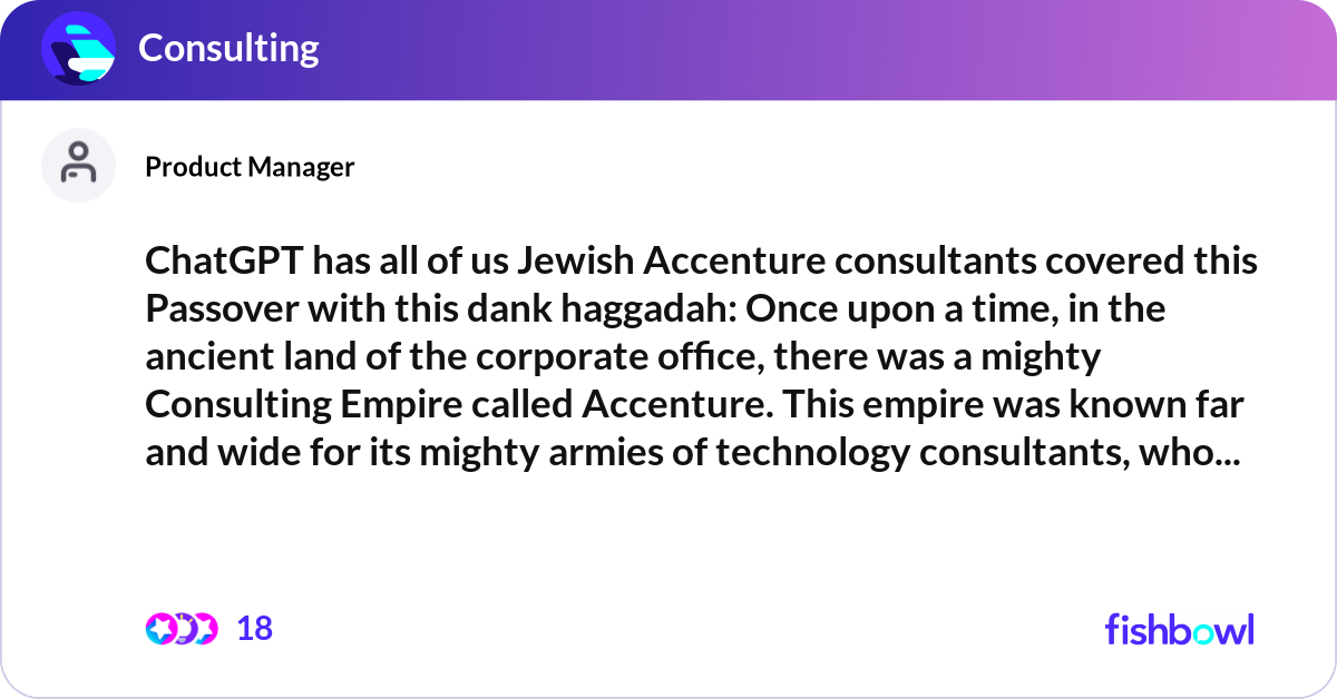 ChatGPT has all of us Jewish Accenture consultants... | Fishbowl