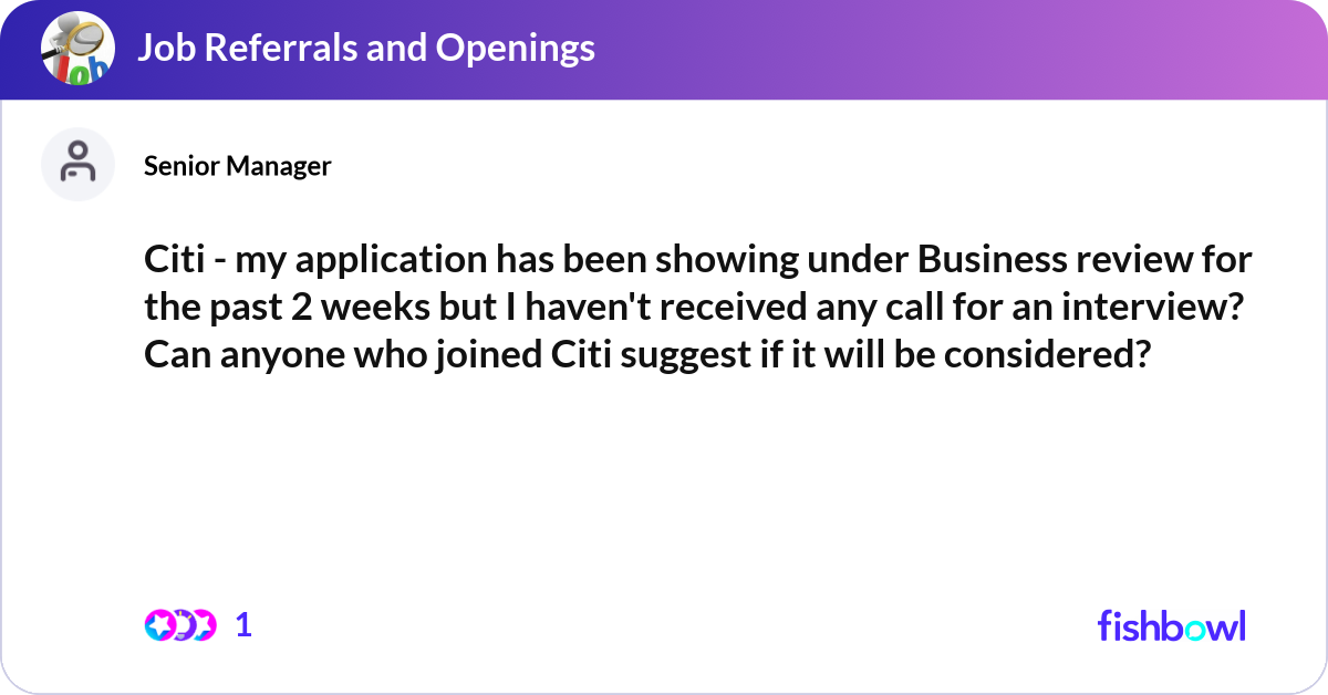 Citi - my application has been showing under Busin... | Fishbowl
